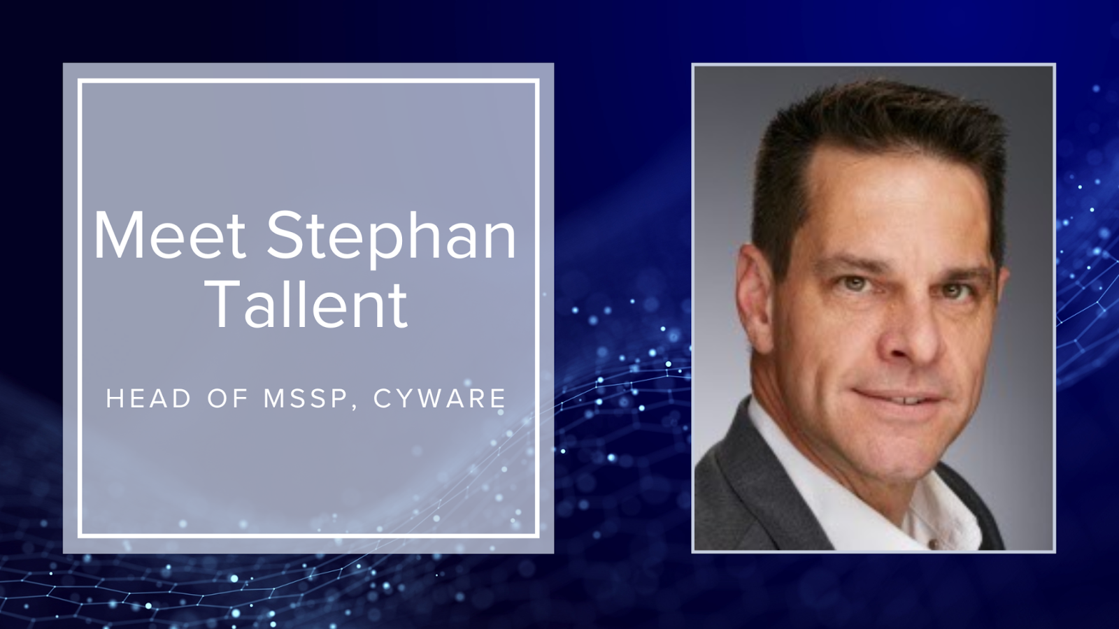 INTERVIEW: A Q&A with Stephan Tallent | Cyware | Blog